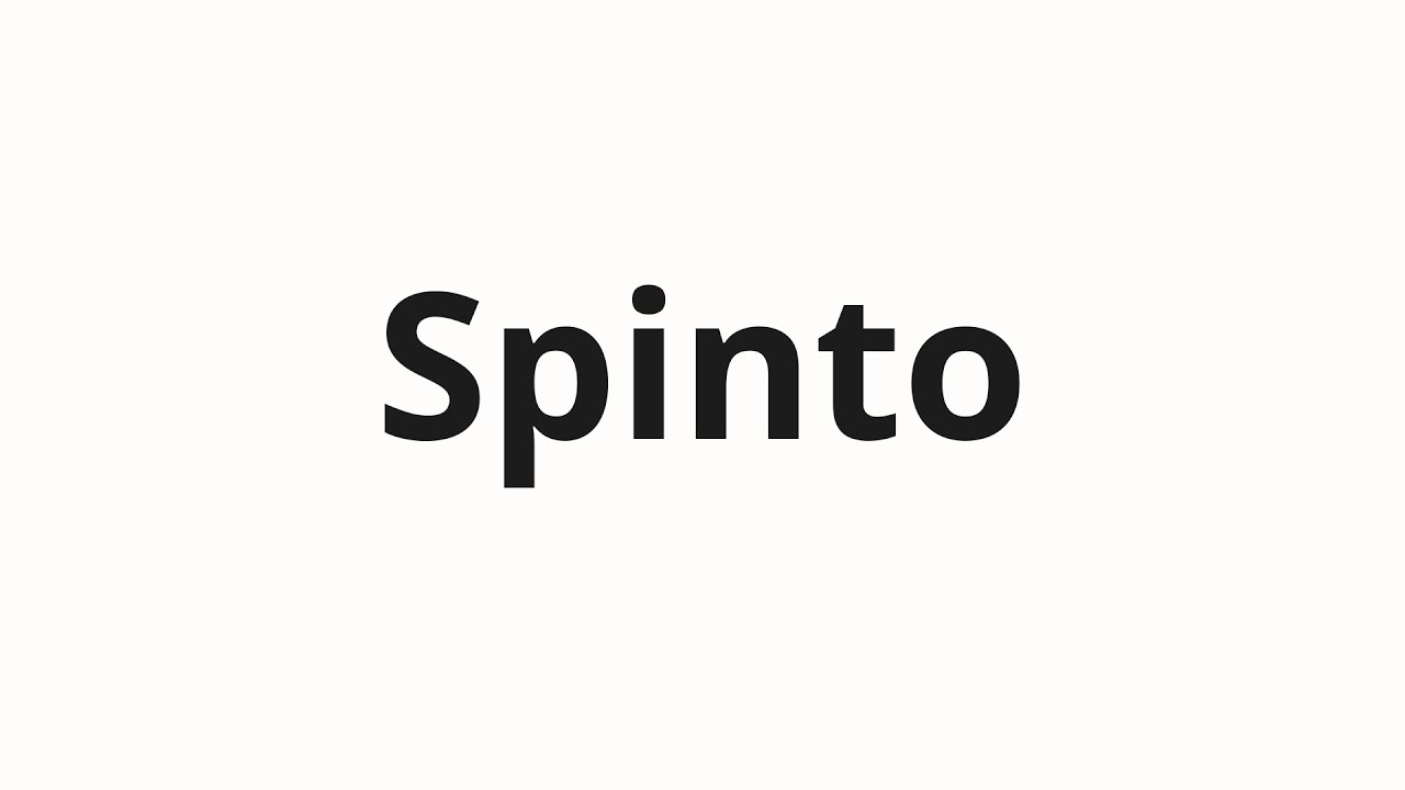 How to pronounce Spinto - YouTube