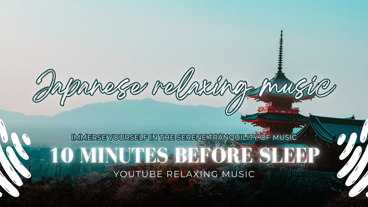 Japanese relaxing music - 10 minutes before sleep - YouTube