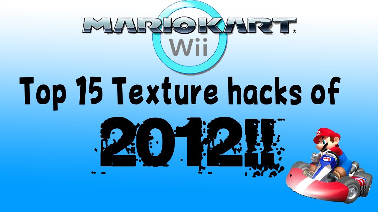 [MKWii] The BEST Texture Hacks of 2012! Top 15 - YouTube