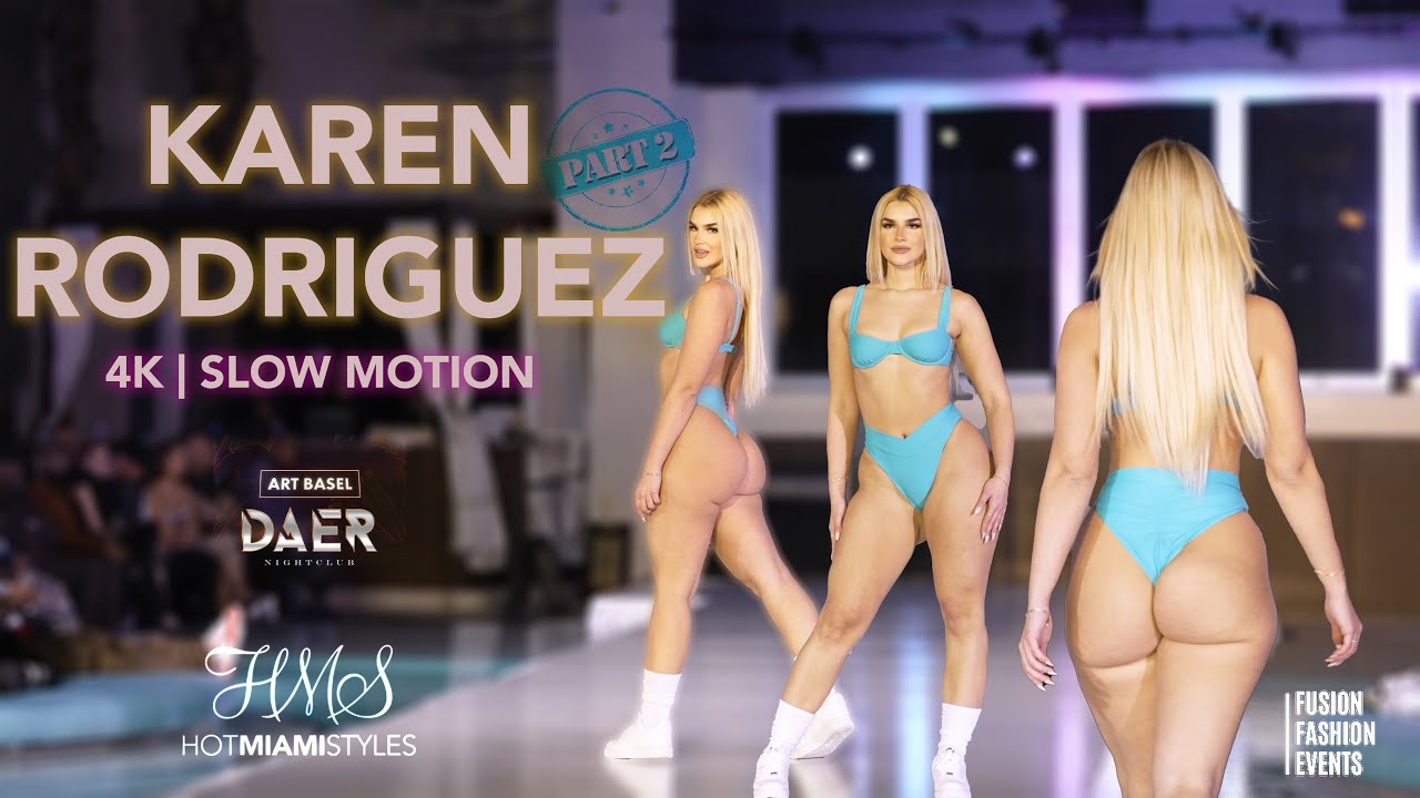 Karen Rodriguez Part 2 | Hot Miami Styles | Miami Art Basel 2023 - YouTube