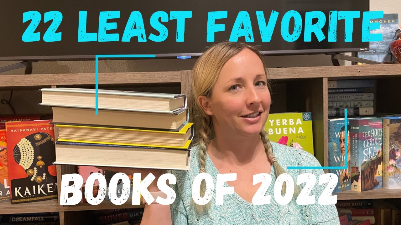 My 22 Least Favorite Books of 2022! - YouTube