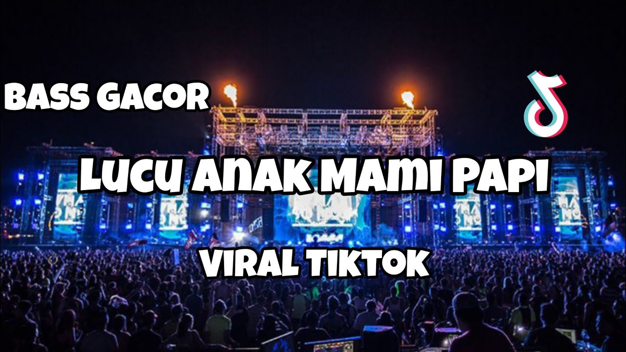 DJ LUCU ANAK MAMI PAPI BASS GACOR VIRAL TIKTOK‼️Adit Sparky Official Nwrmxx FULLBASS - YouTube