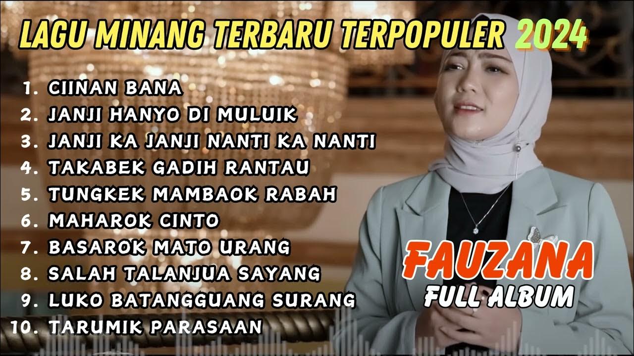 FAUZANA FULL ALBUM - LAGU MINANG TERBARU TERPOPULER 2024 | CIINAN BANA , JANJI KA JANJI NANTI KA ...