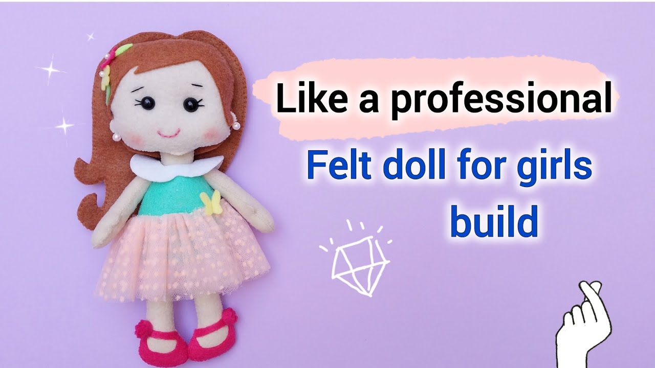 Felt doll for girls : Doll making technique - YouTube