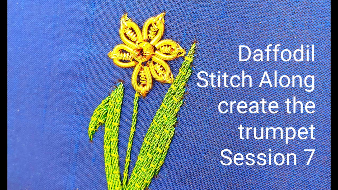 Daffodil Goldwork Embroidery stitch along, Creating the Trumpet ...