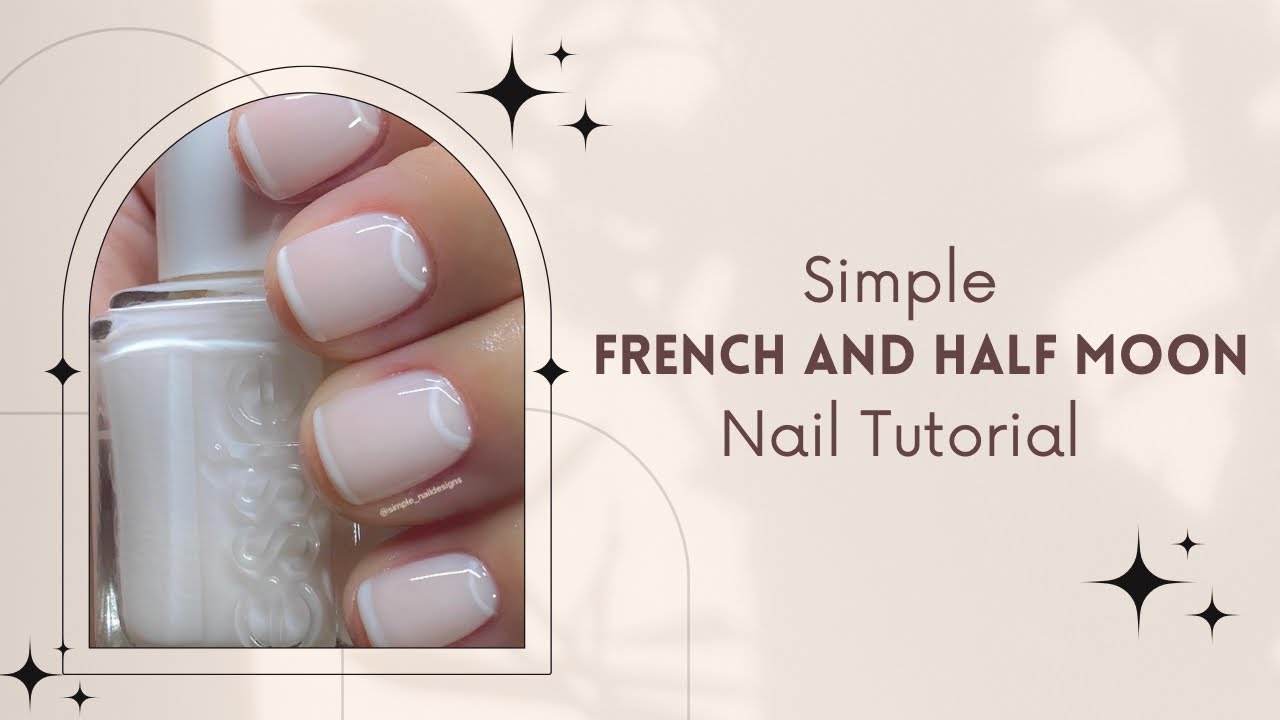 Simple French And Half Moon Tutorial - YouTube