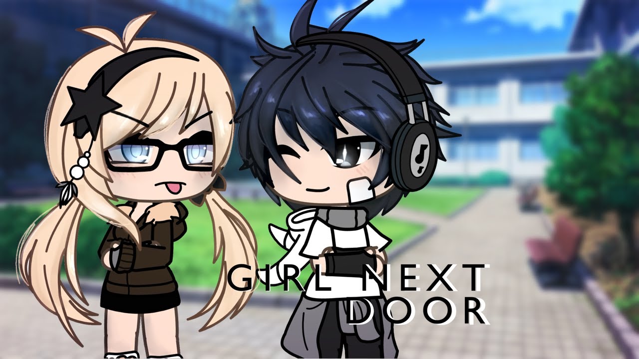 Girl Next Door - Part 1 | honeycrispyz | glmm - gacha life - gacha mini ...