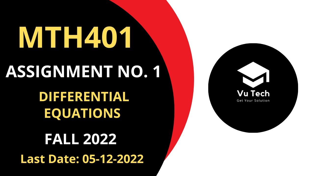 MTH401 ASSIGNMENT NO. 1 FALL 2022 || 100% RIGHT SOLUTION ...