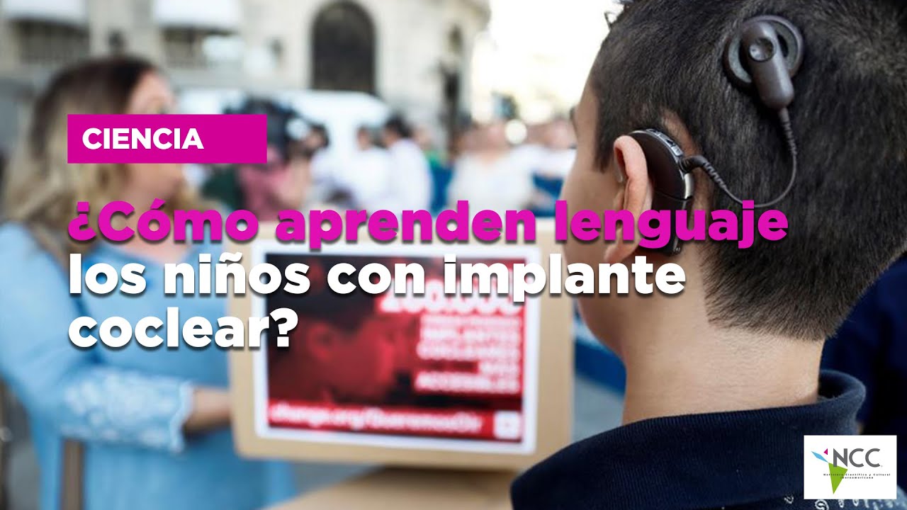 ¿Cómo aprenden lenguaje los niños con implante coclear? - YouTube