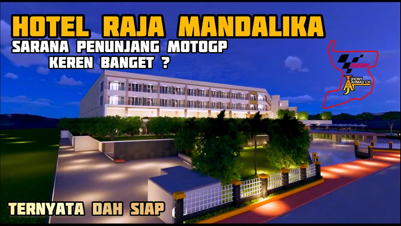 Hotel raja mandalika semakin Woow penunjang motoGP semakin mantap ayook ...