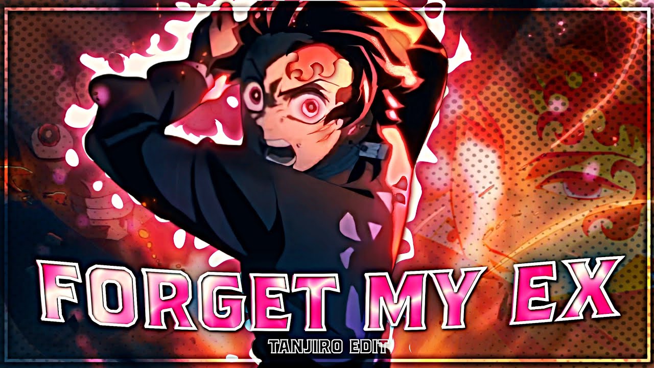 Forget My Ex - Demon Slayer " Tanjiro " [Edit /AMV] | Quick ! - YouTube