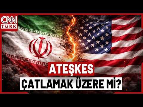 Ateşkes Bozulmak Üzere Mi? ABD İran İçin Saatli Bomba Mı Kurdu?
