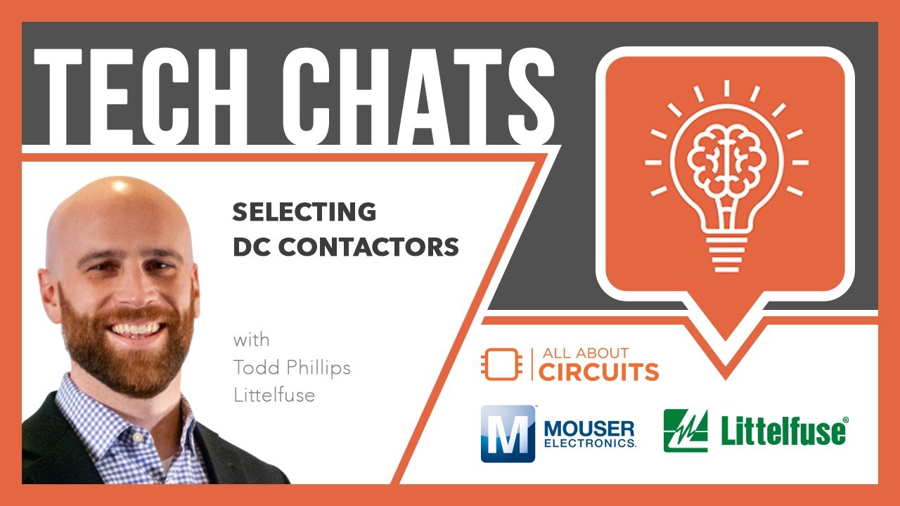 Selecting DC Contactors | Tech Chat - Littelfuse and Mouser Electronics ...