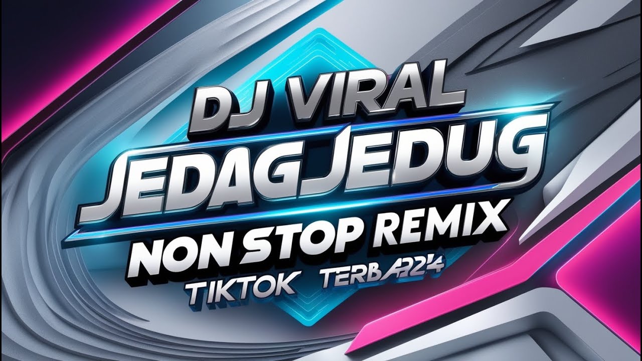 DJ VIRAL JEDAG JEDUG NONSTOP REMIX TIKTOK TERBARU 2024 - YouTube