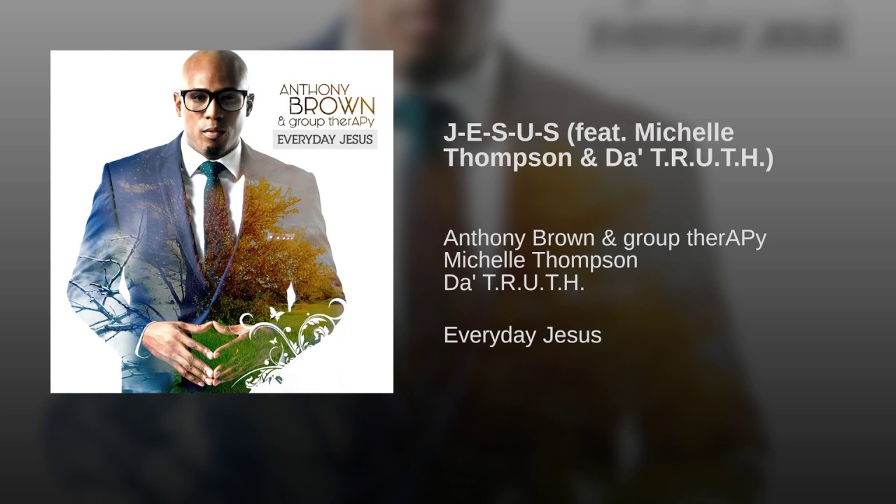 J E S U S feat Michelle Thompson & Da' T R U T H - YouTube