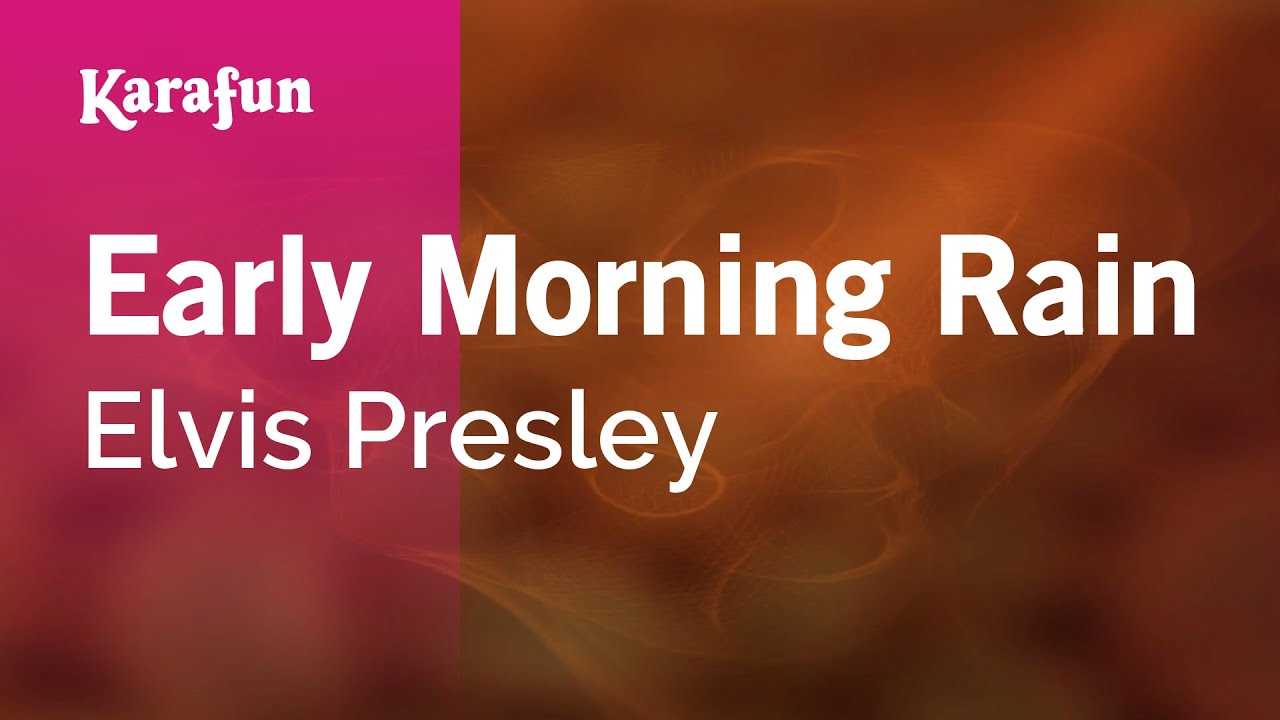 Early Morning Rain - Elvis Presley | Karaoke Version | KaraFun - YouTube