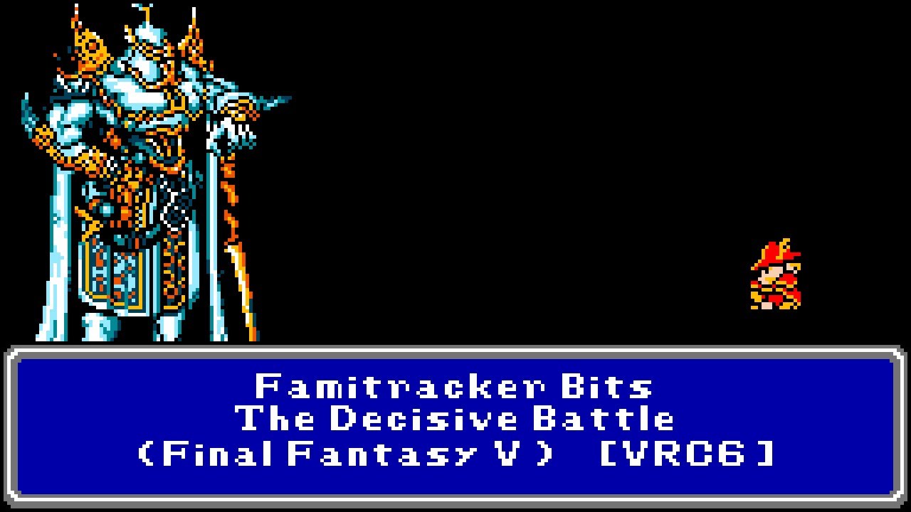 Famitracker Bits - The Decisive Battle (Final Fantasy V) [8-bit, VRC6 ...