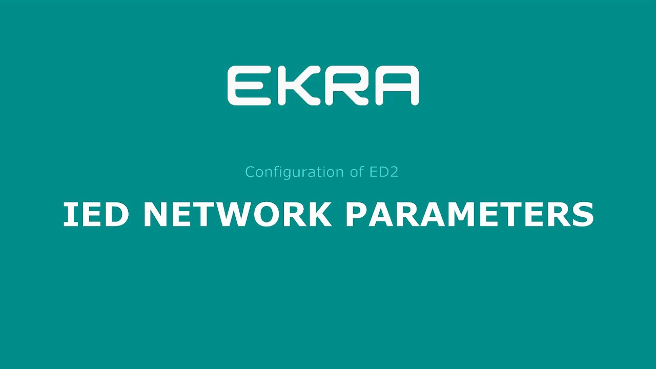 EKRA ED2. Configuration 13. IED network parameters - YouTube
