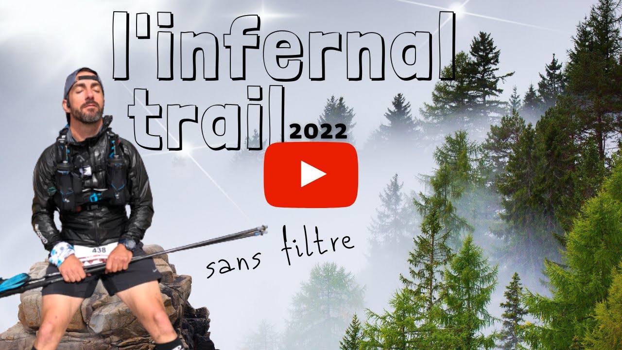 🔥INFERNAL TRAIL 2022🔥130km « inside » by [RUN ADDICTIVE] 🎬reportage 4K ...