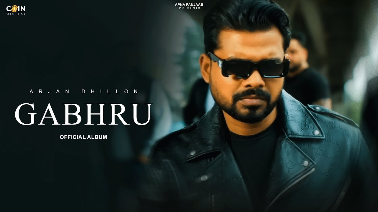 Gabhru – Arjan Dhillon | Latest Punjabi Song 2025 | New Punjabi Music ...