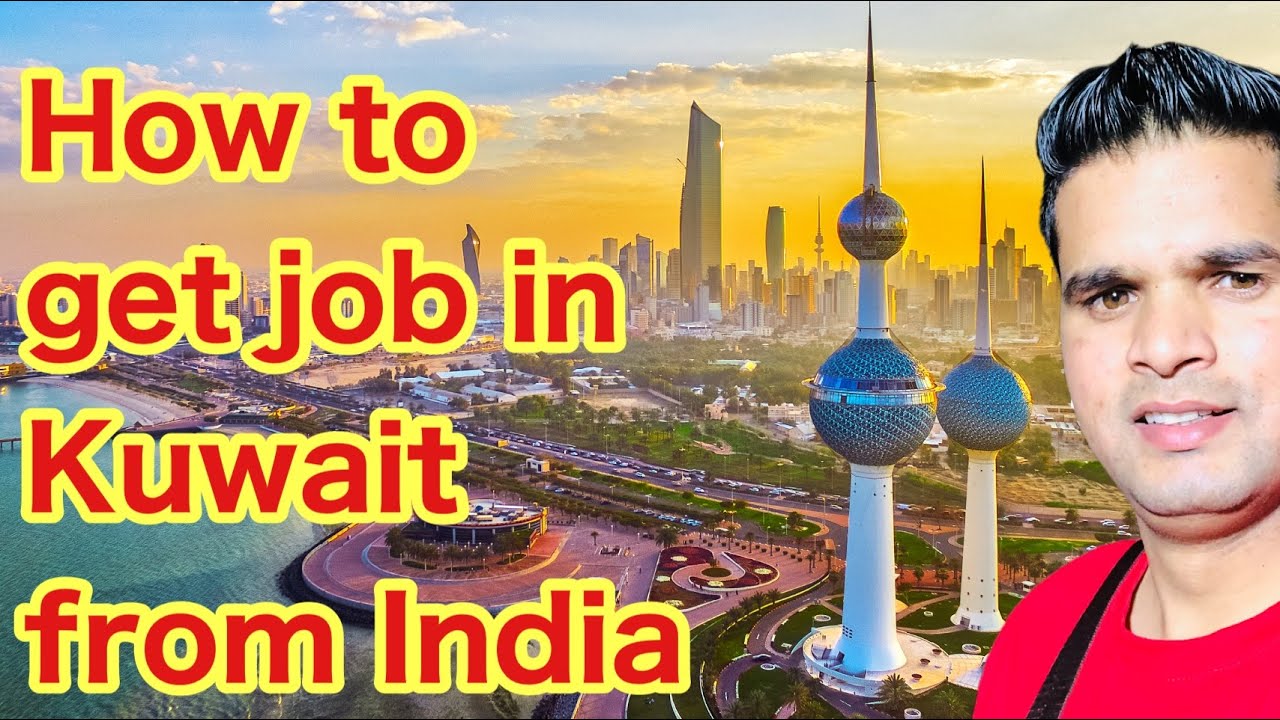 How to get job in Kuwait from India // Kuwait job for Indians - YouTube
