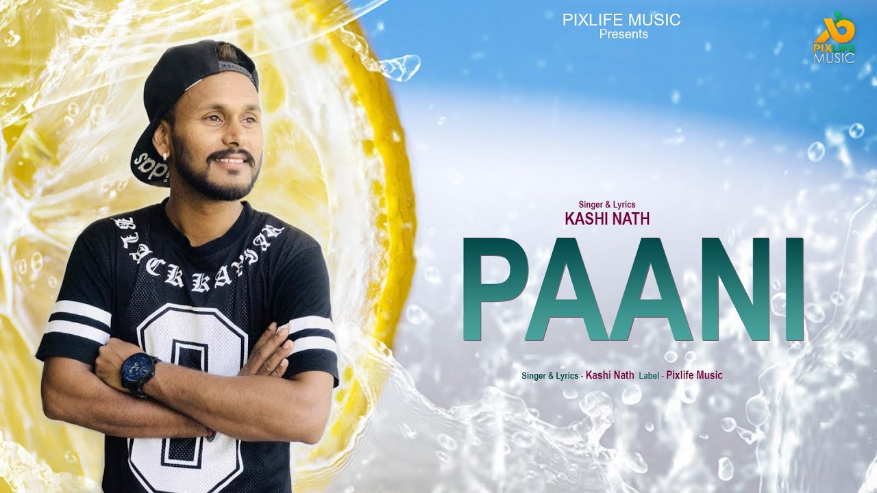 Paani (Official Video) Kashi Nath I Latest Punjabi Song 2021 - YouTube ...