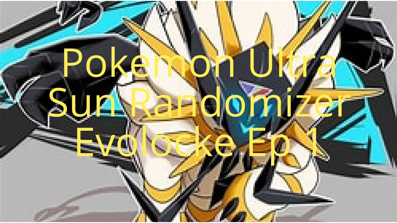 Pokemon Ultra Sun Randomizer Evolocke Ep 1 - A Legendary Start of a New ...