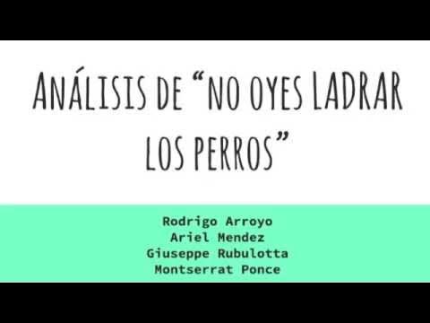 Análisis literario - No oyes ladrar a los perros - YouTube