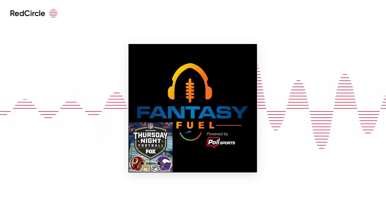 Fantasy Fuel - A Fantasy Football Podcast (128) - Thursday Night ...