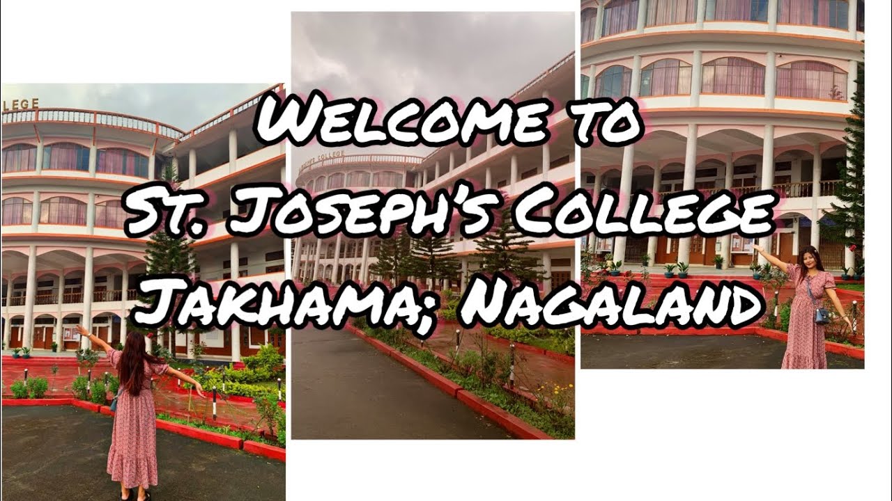 St.Joseph’s college Jakhama;Nagaland😍| Autonomous Institution ...