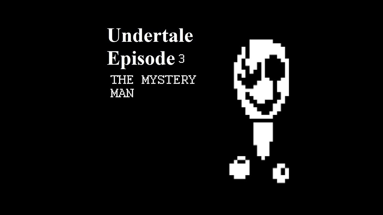 Undertale Pacifist Part 3: The Mystery Man - YouTube