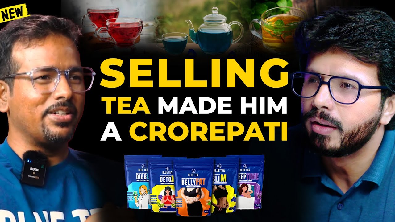How He Earns 5 Crores Every Month - Shocking Growth Story of Blue Tea ...