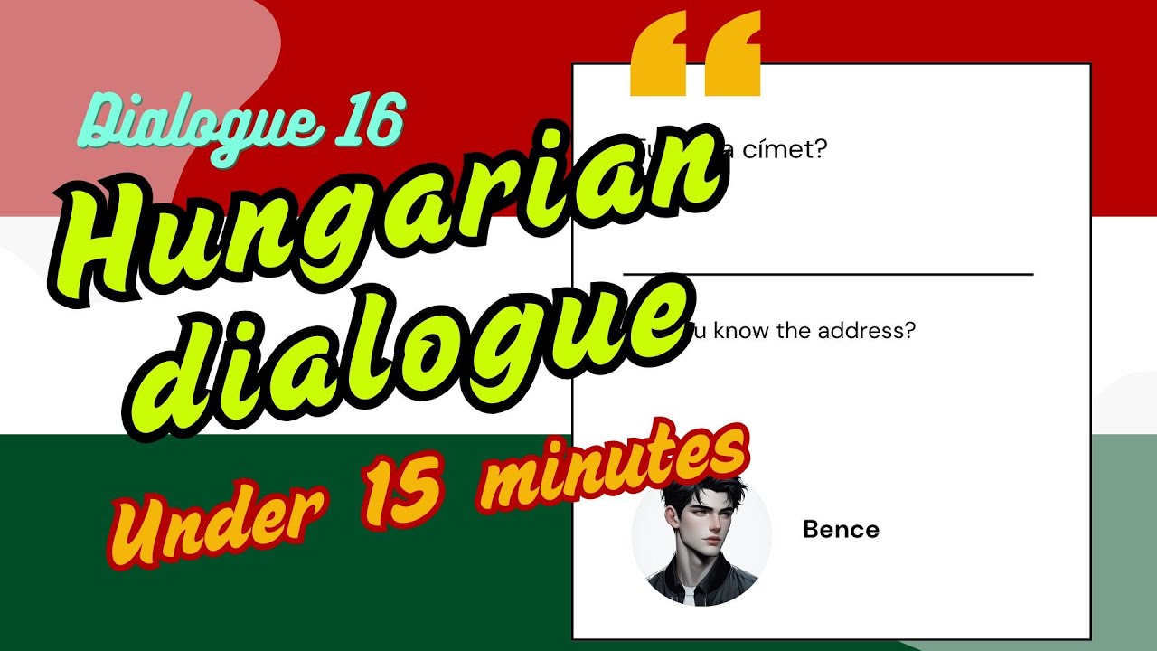 Hungarian Conversation Practice | Dialogue 16: Do you know the address ...