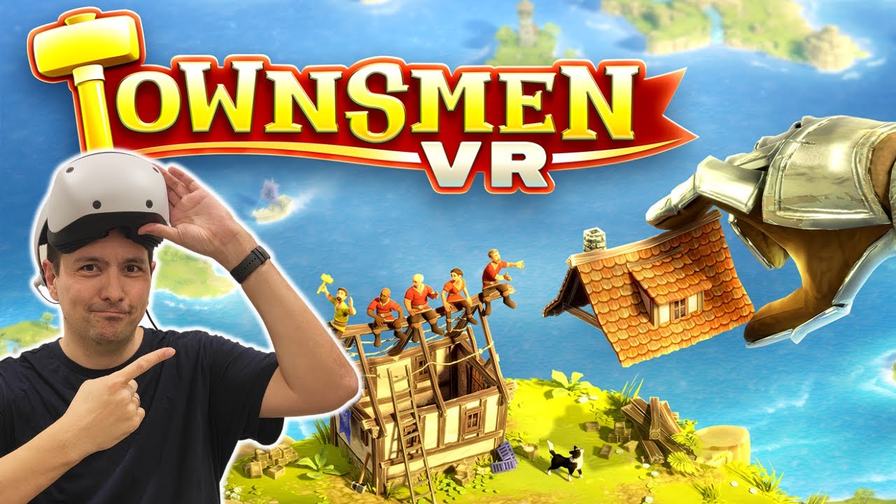 Townsmen VR auf PSVR2 - Endlich Gott! Wie gut ist dieses VR Aufbauspiel ...