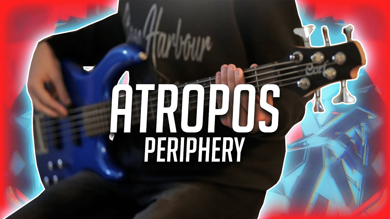 500 SUB SPECIAL | Atropos | Periphery | Bass Cover (With Tabs) - YouTube