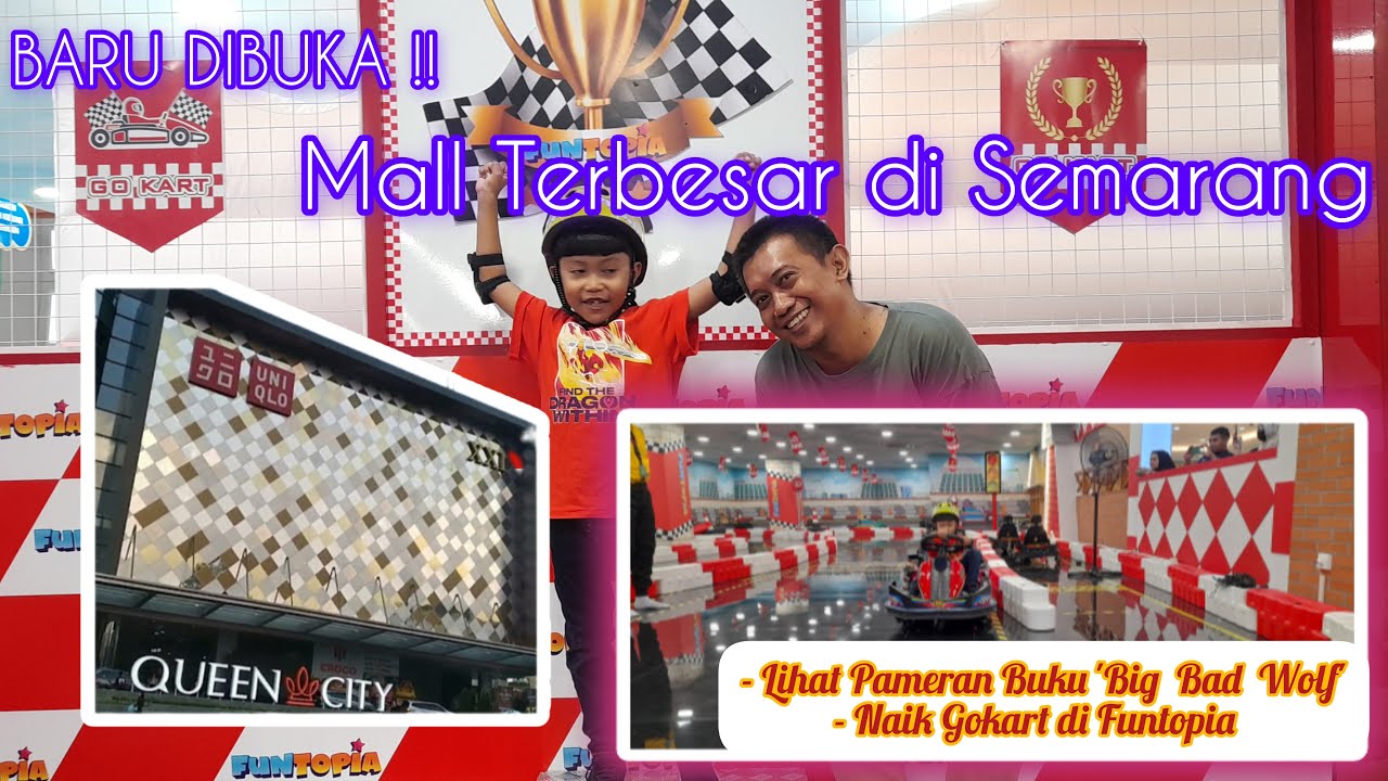 Mall Baru & Terbesar di Semarang - Queen City Mall - Jalan Jalan, Naik ...