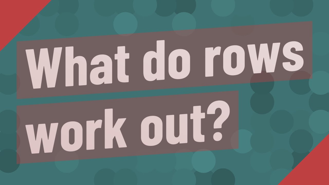 What do rows work out? - YouTube