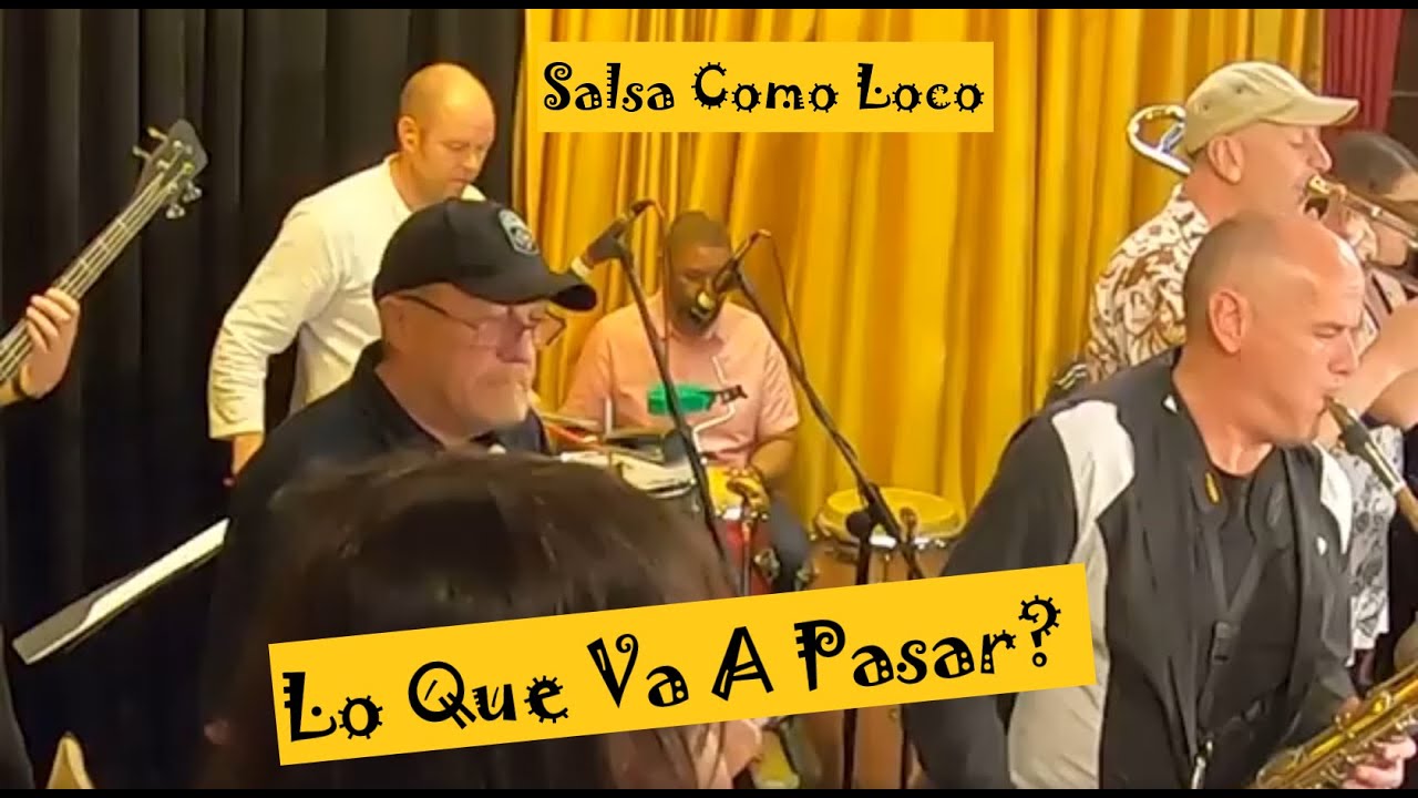Lo que va a pasar? - Salsa Como Loco - YouTube