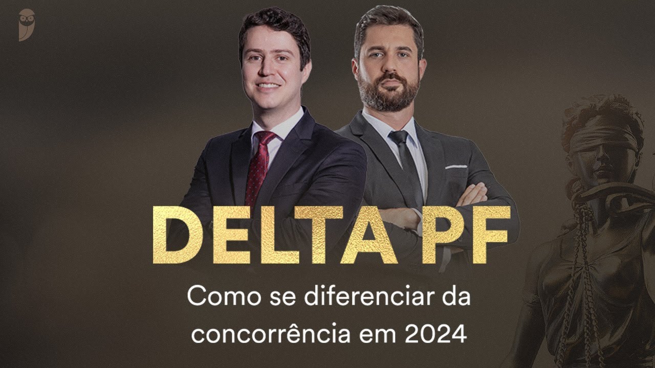 Concurso Delta PF - Como se diferenciar da concorrência em 2024 - YouTube