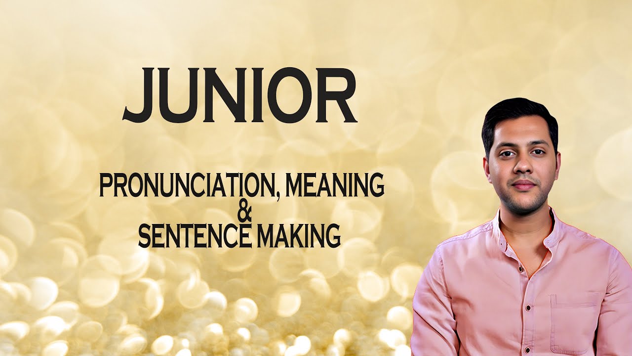 Junior - Meaning_&_Pronunciation_Word_World_Audio_Video_Dictionary ...