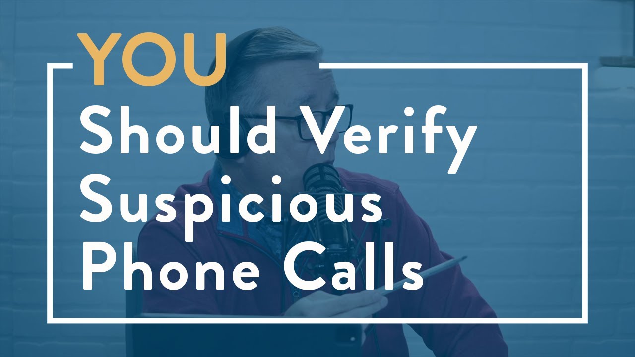 The Importance of Verifying Suspicious Phone Calls - YouTube