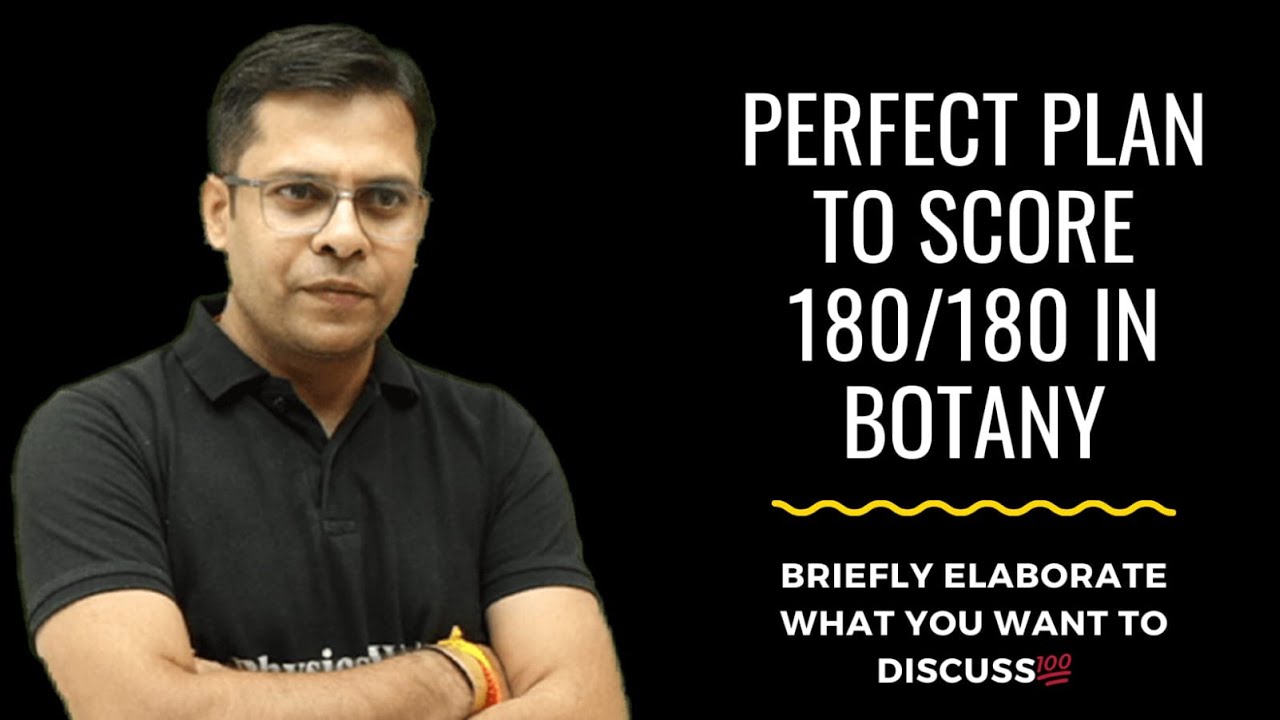 PERFECT PLAN TO SCORE 180/180 IN BOTANY!! DR.RISHABH CHOUBEY SIR - YouTube