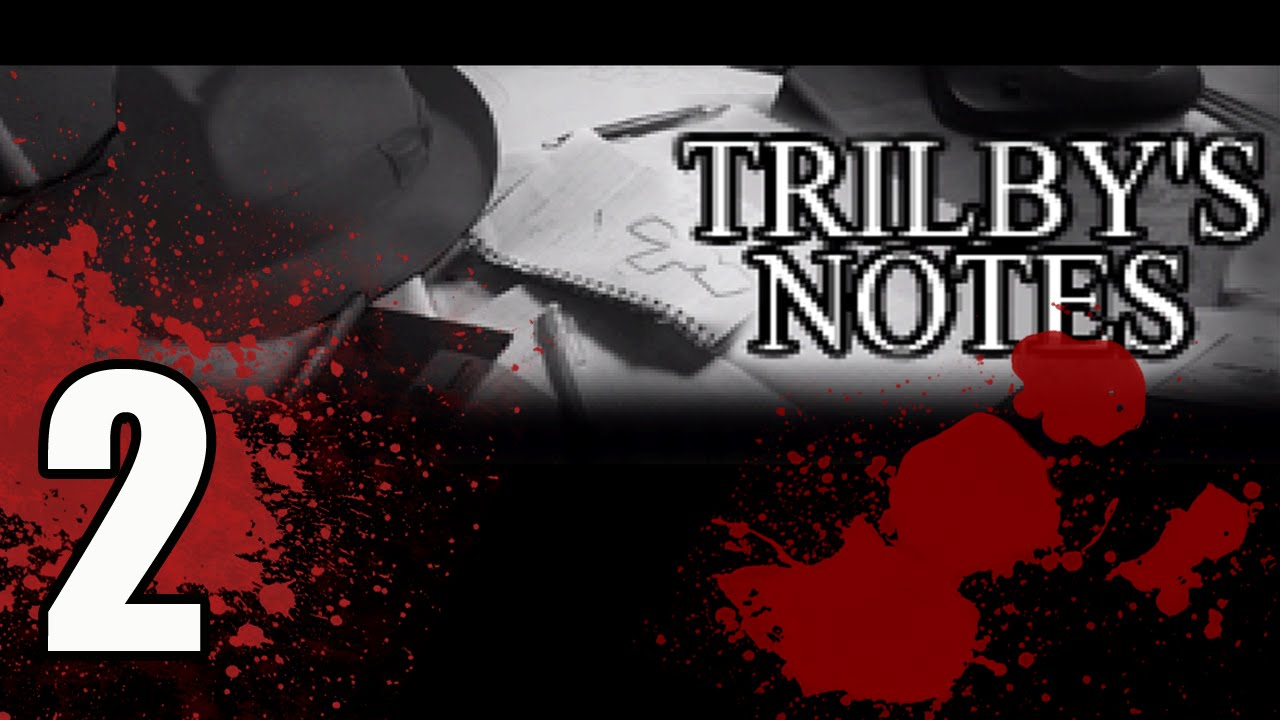 Trilby's Notes -2- NOPE NOPE NOPE - YouTube