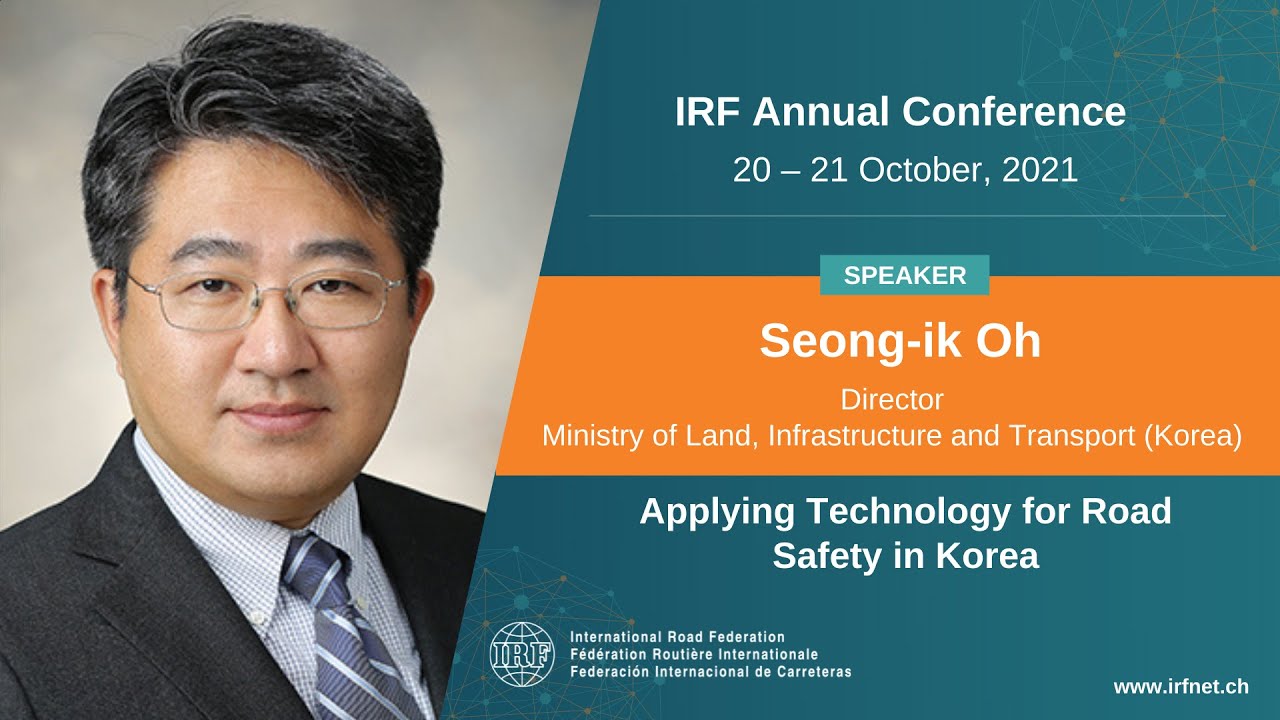 Seong-ik Oh's Intervention on Session 4 at the IRF Annual Conference 2021 - YouTube
