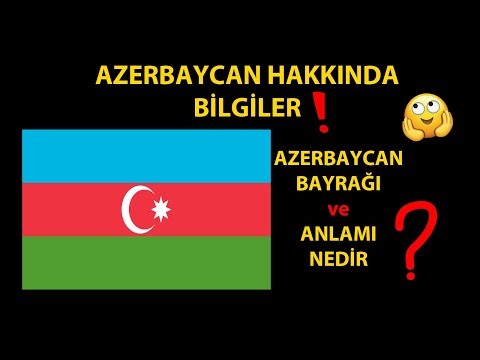 Azerbaycan Bayrağı ve Anlamı Nedir?