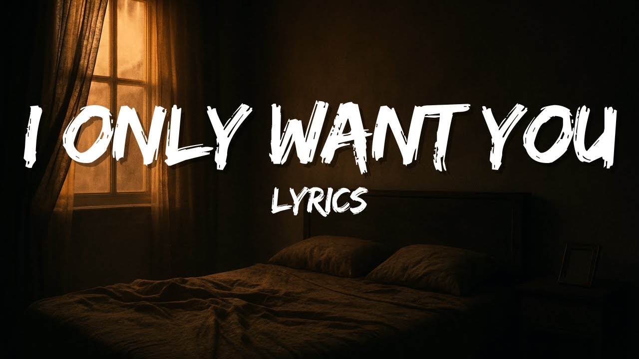 I Only Want You 💔 | Heartbreaking Sad Love Song (Lyric) - YouTube