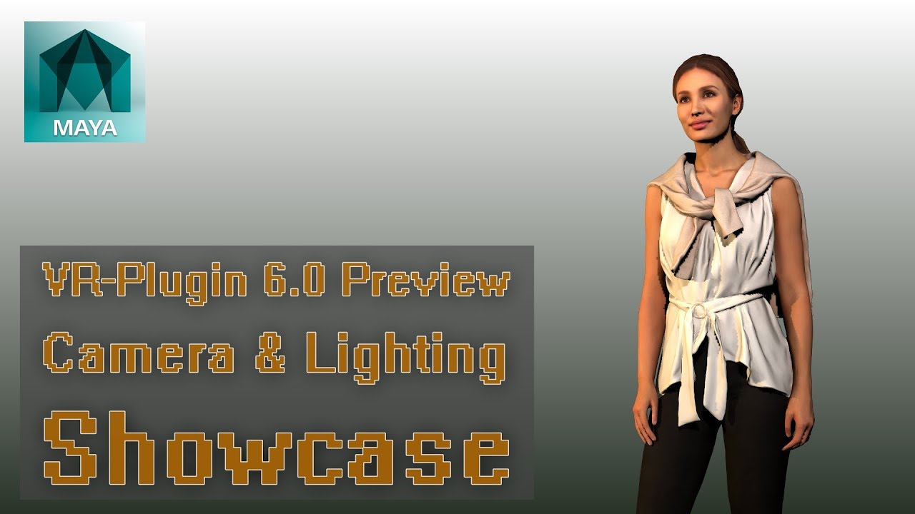 VR-Plugin 6.0 Preview for Autodesk Maya - Camera & Lighting Showcase ...