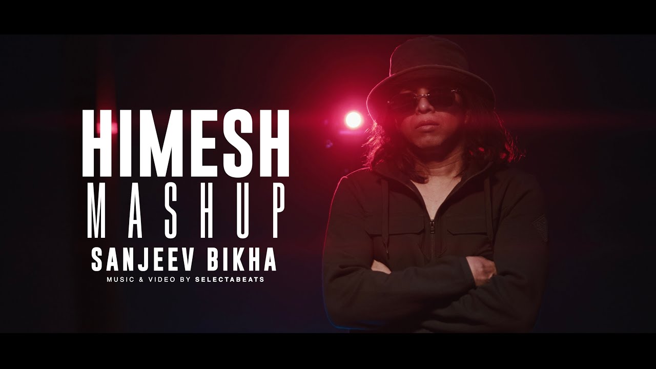 Himesh Mashup - Sanjeev Bikha || Prod.by SLCTBTS [official video] - YouTube