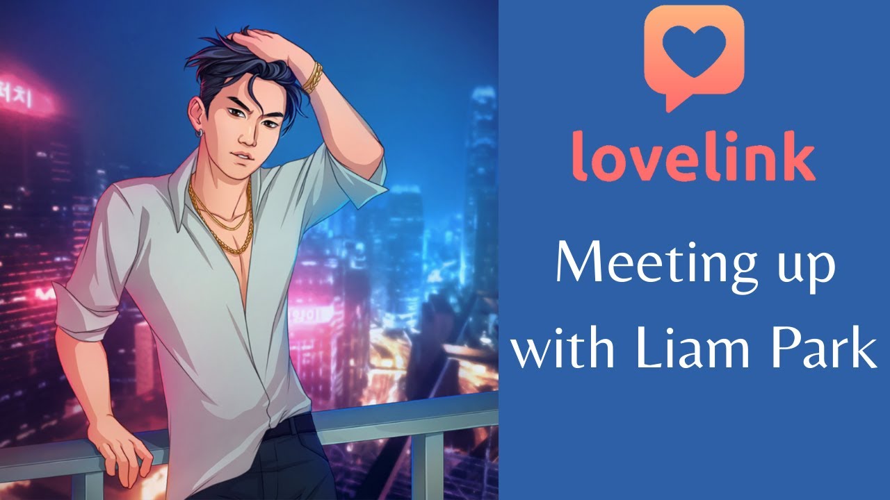 Lovelink: Meeting up with Liam Park (5) [END ROUTE] - YouTube