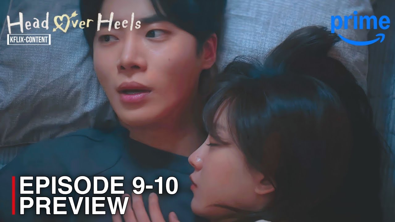 Head Over Heels | Episode 9-10 Preview & Spoiler | Choo Yeong Woo | Cho ...
